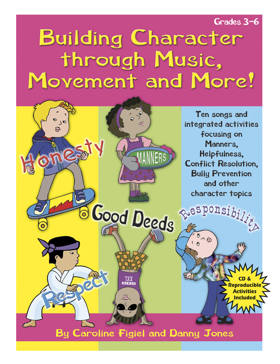 Building Character through Music, Movement and More!: Ten songs and ...